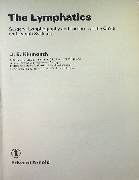 The Lymphatics: Surgery, Lymphography and Diseases of the Chyle and ...