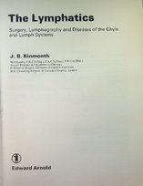 The Lymphatics: Surgery, Lymphography and Diseases of the Chyle and ...
