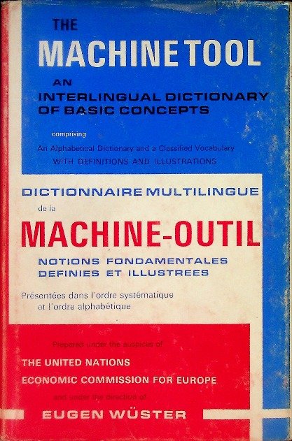 The Machine Tool An Interlingual Dictionary of Basic Concepts ...
