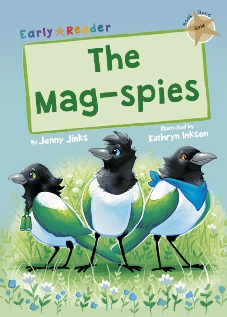 The Mag-Spies: (Gold Early Reader) - Jenny Jinks | Książka w Empik