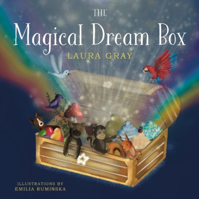 The Magical Dream Box: Where will your imagination take you? - Laura ...