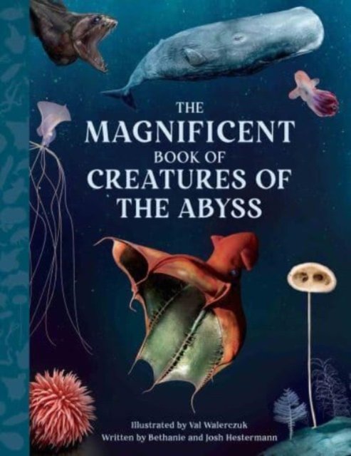 The Magnificent Book Creatures of the Abyss - Weldon Owen Children's ...