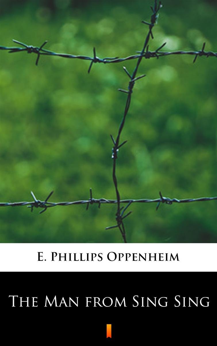 The Man from Sing Sing - ebook epub - Edward Phillips Oppenheim | Ebook ...
