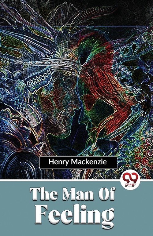 The Man Of Feeling - W opisie | Książka w Empik