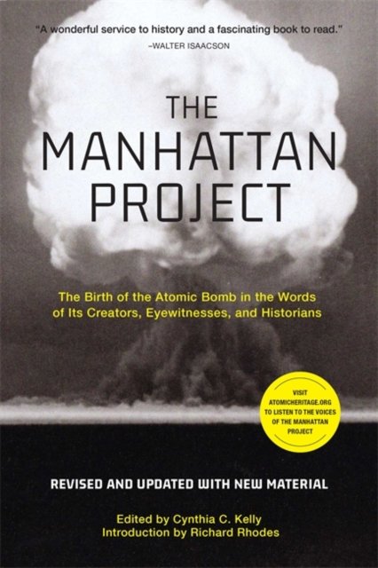 The Manhattan Project (Revised). The Birth of the Atomic Bomb in the ...