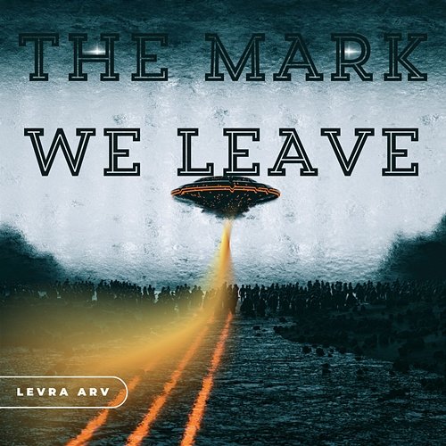 THE MARK WE LEAVE - LEVRA ARV | Muzyka, mp3 Sklep EMPIK.COM