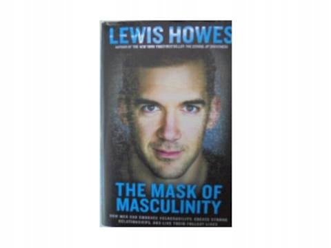 The mask of masculinity - Howes Tom | Książka w Empik