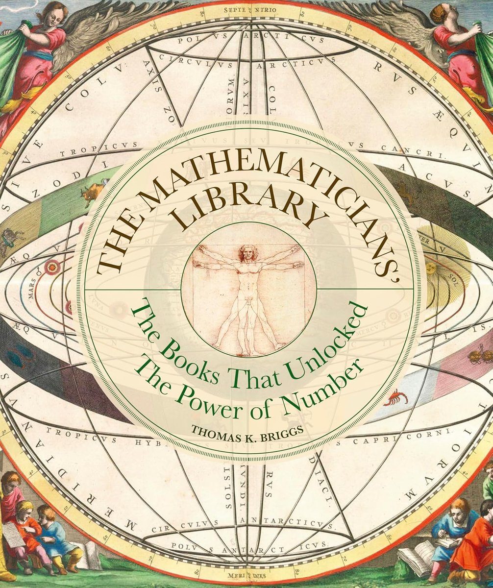 The Mathematicians' Library. The Books That Unlocked The Power Of ...