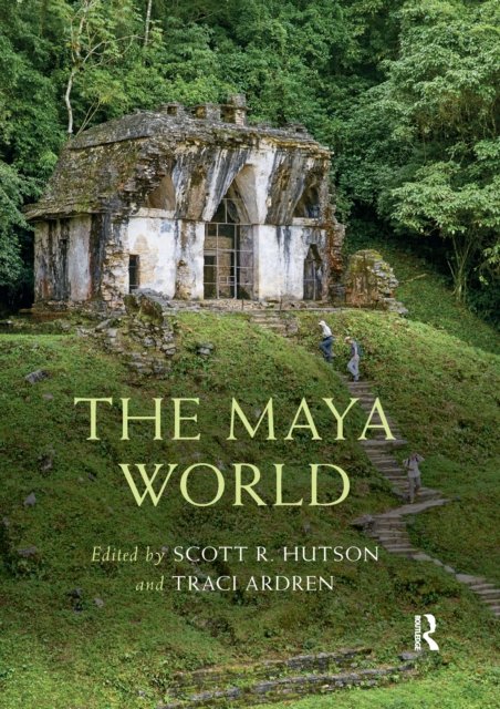 The Maya World - Taylor & Francis Ltd. | Książka w Empik