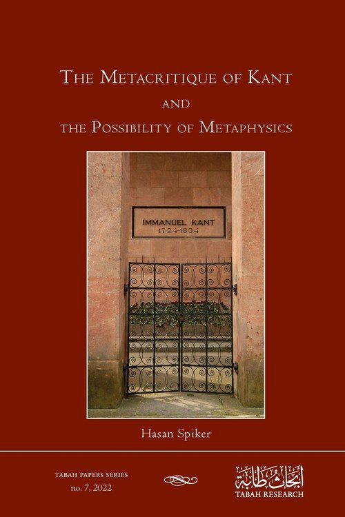 The Metacritique of Kant and the Possibility of Metaphysics - Hasan ...