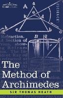 The Method of Archimedes, Recently Discovered by Heiberg: A Supplement ...