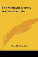 The Midnight Journey: And Other Tales (1871) - W&R Chambers | Książka w ...