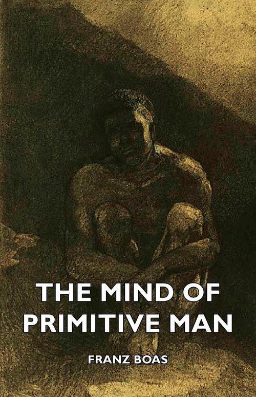 The Mind of Primitive Man - Boas Franz | Książka w Empik