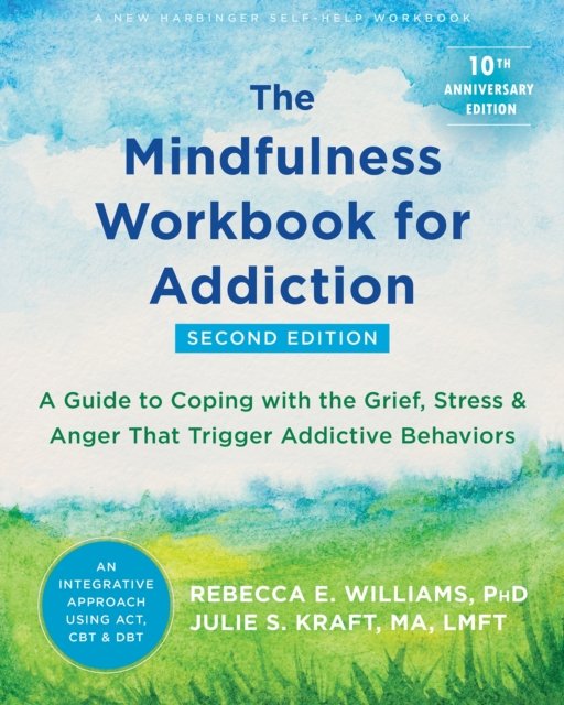 The Mindfulness Workbook for Addiction - Julie S. Kraft | Książka w Empik