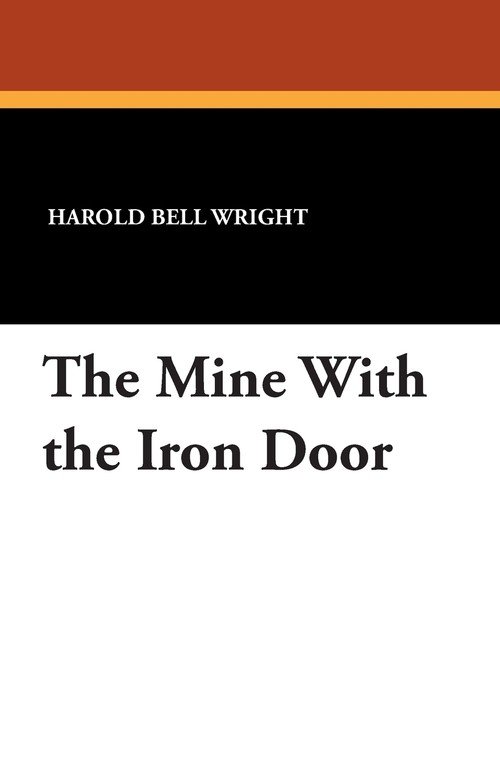 The Mine With the Iron Door - Wright Harold Bell | Książka w Empik