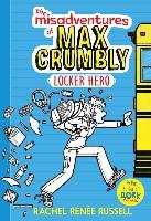 The Misadventures of Max Crumbly 1: Locker Hero - Russell Rachel Ren ...