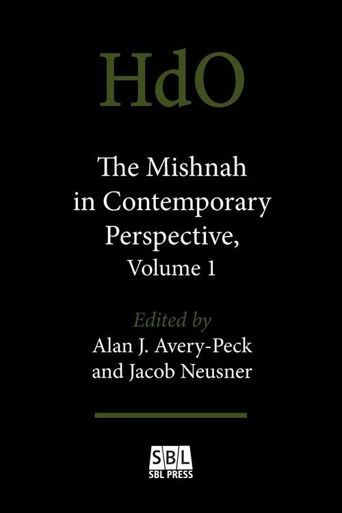 The Mishnah in Contemporary Perspective, Volume 1 - Neusner Jacob ...