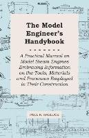 The Model Engineer's Handybook - A Practical Manual on Model Steam ...
