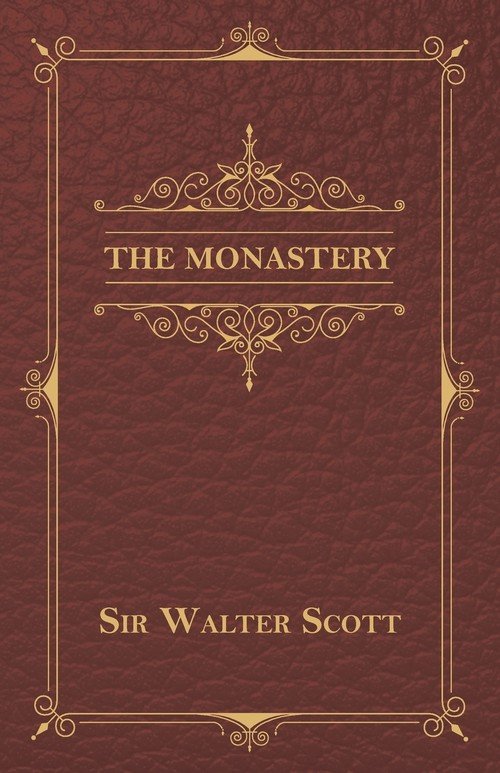 The Monastery - Scott Sir Walter | Książka w Empik