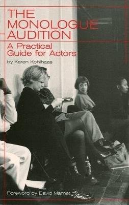 The Monologue Audition: A Practical Guide for Actors - Kohlhaas Karen | Książka w Empik