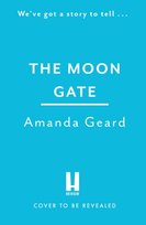 The Moon Gate: A mesmerising tale of lost love, war and a house of ...
