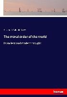 The moral order of the world - Bruce Alexander Balmain | Książka w Empik