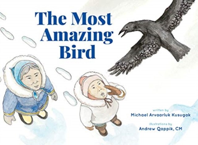 The Most Amazing Bird - Michael Arvaarluk Kusugak | Książka w Empik