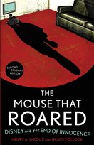 The Mouse That Roared: Disney and the End of Innocence - Giroux Henry A ...