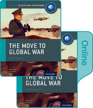 The Move to Global War: IB History Print and Online Pack: Oxford IB ...