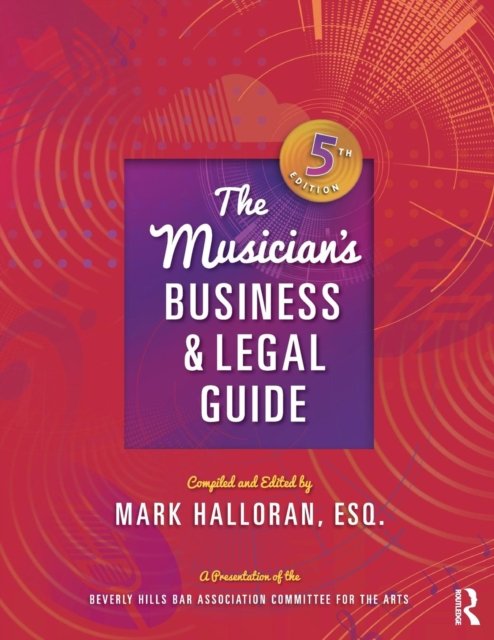 The Musicians Business and Legal Guide - Mark Halloran | Książka w Empik