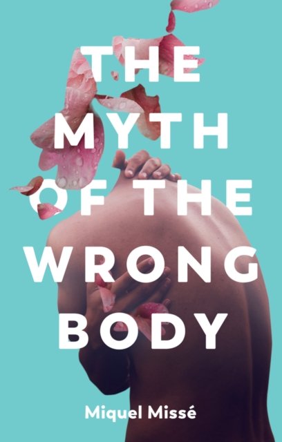 The Myth of the Wrong Body - Miquel Misse | Książka w Empik