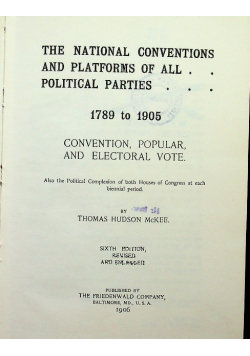 The national conventions and platforms of all political parties ...