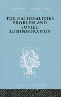 The Nationalities Problem & Soviet Administration - Schlesinger Rudolf ...