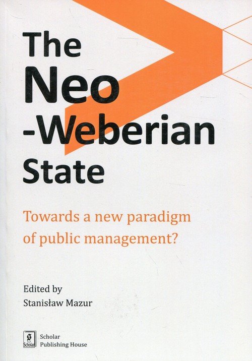 The Neo-Weberian State - Mazur Stanisław | Książka w Empik