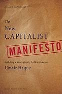The New Capitalist Manifesto: Building a Disruptively Better Business ...