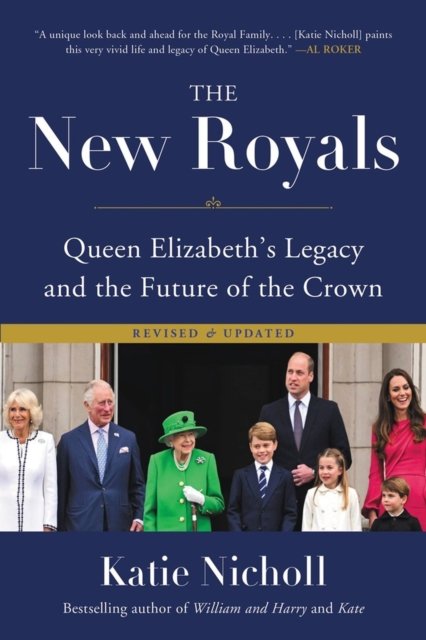 The New Royals: Queen Elizabeth's Legacy and the Future of the Crown - Nicholl Katie | Książka w ...