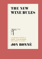 The New Wine Rules: A Genuinely Helpful Guide to Everything You Need to ...