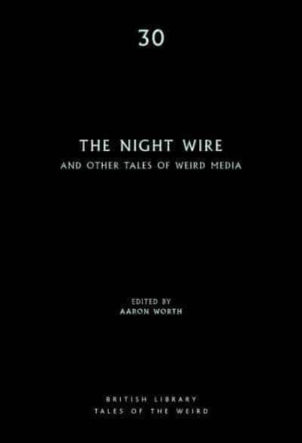 The Night Wire: and Other Tales of Weird Media - Aaron Worth | Książka ...
