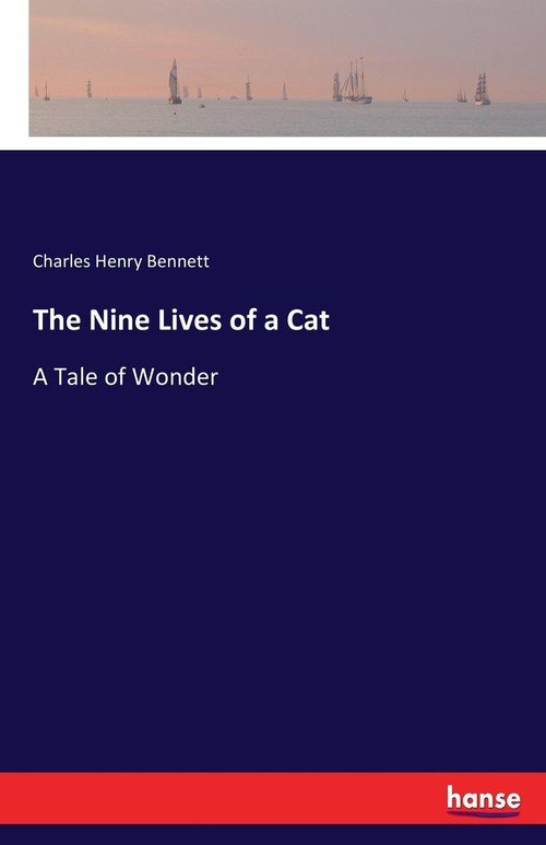 The Nine Lives of a Cat - Bennett Charles Henry | Książka w Empik