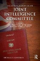 The Official History of the Joint Intelligence Committee - Goodman ...