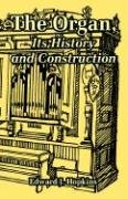 The Organ, Its History and Construction - Hopkins Edward J. | Książka w ...