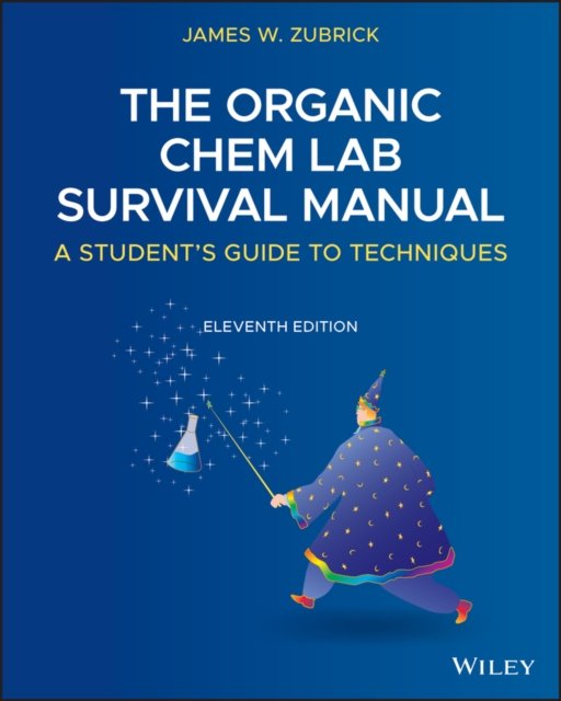 The Organic Chem Lab Survival Manual: A Students Guide to Techniques ...