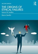 The Origins of Ethical Failures: Lessons for Leaders - Dennis Gentilin ...