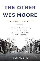 The Other Wes Moore: One Name, Two Fates - Moore Wes | Książka w Empik
