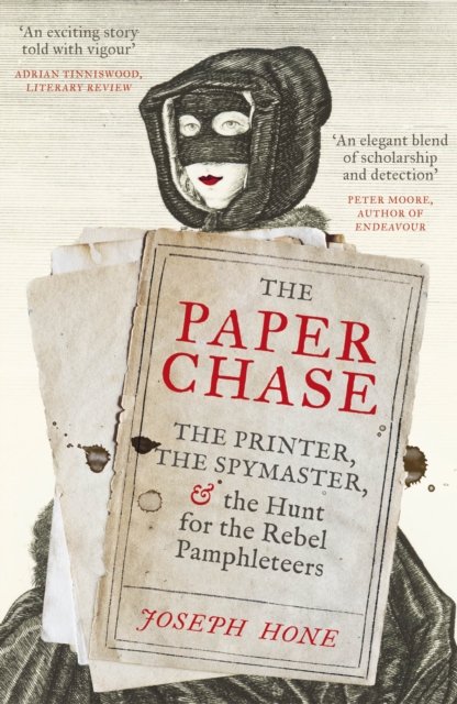 The Paper Chase: The Printer, the Spymaster, and the Hunt for the Rebel ...