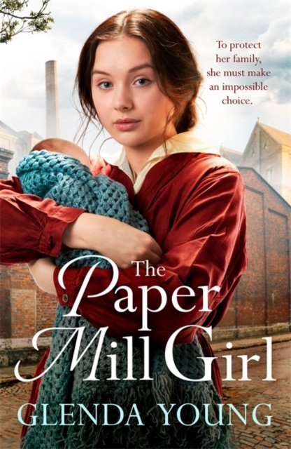 The Paper Mill Girl: An emotionally gripping family saga of triumph in ...
