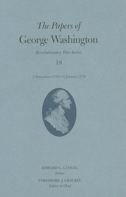 The Papers of George Washington. 1 November 1778 - 14 January 1779 ...