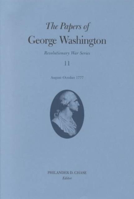 The Papers of George Washington. Volume 11 - George Washington ...
