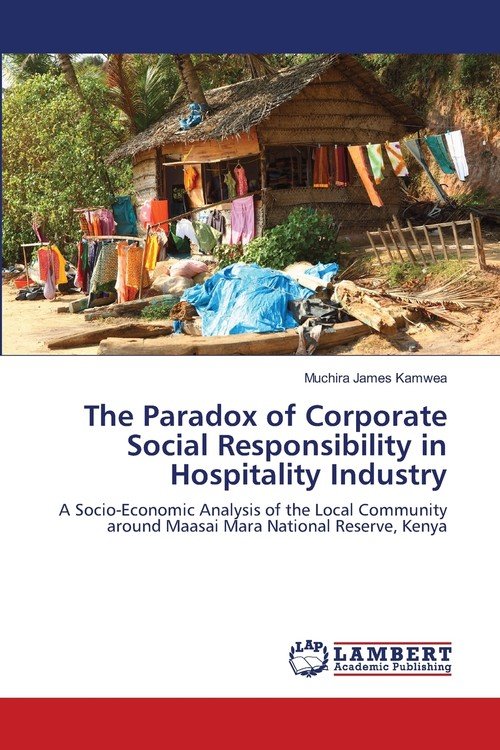 The Paradox of Corporate Social Responsibility in Hospitality Industry ...