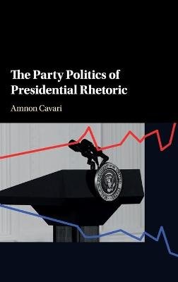 The Party Politics of Presidential Rhetoric - Cavari Amnon | Książka w ...